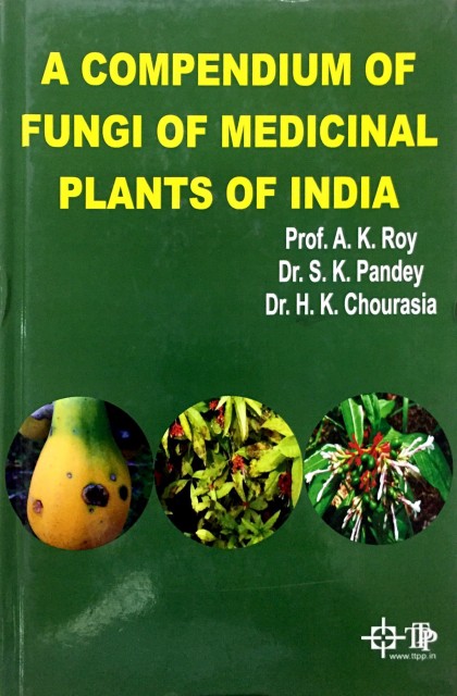 A Compendium of Fungi Medicinal Plants of India