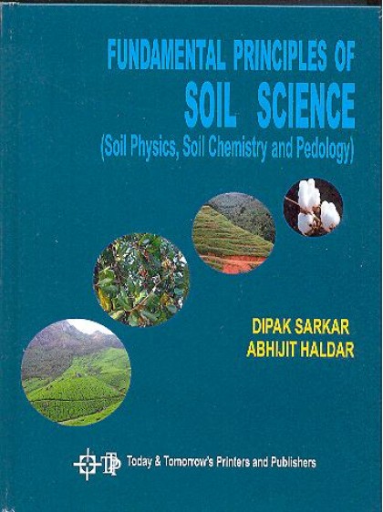 Fundamental Principles of Soil Science (Soil Physics, Soil Chemistry ...
