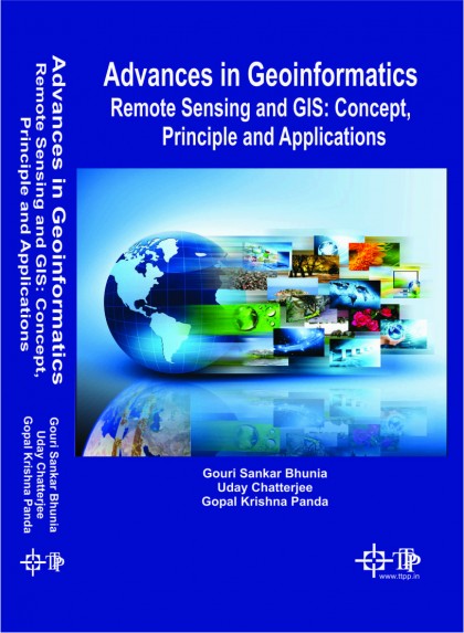 Advances in Geoinformatics, Remote Sensing, and GIS: Concepts, Principles, and Practical Application