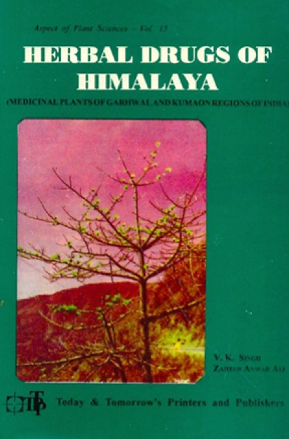 Herbal Drugs Of Himalaya (medicinal Plants Of Garhwal And Kumaon ...