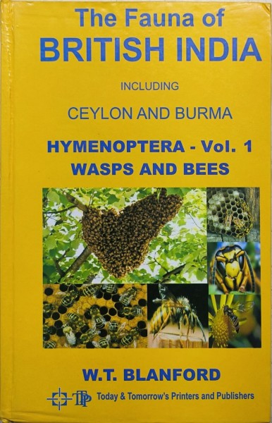 The Fauna of British India : Including Ceylon and Burma Hymenoptera vol.1 & 2 set Per Vol.